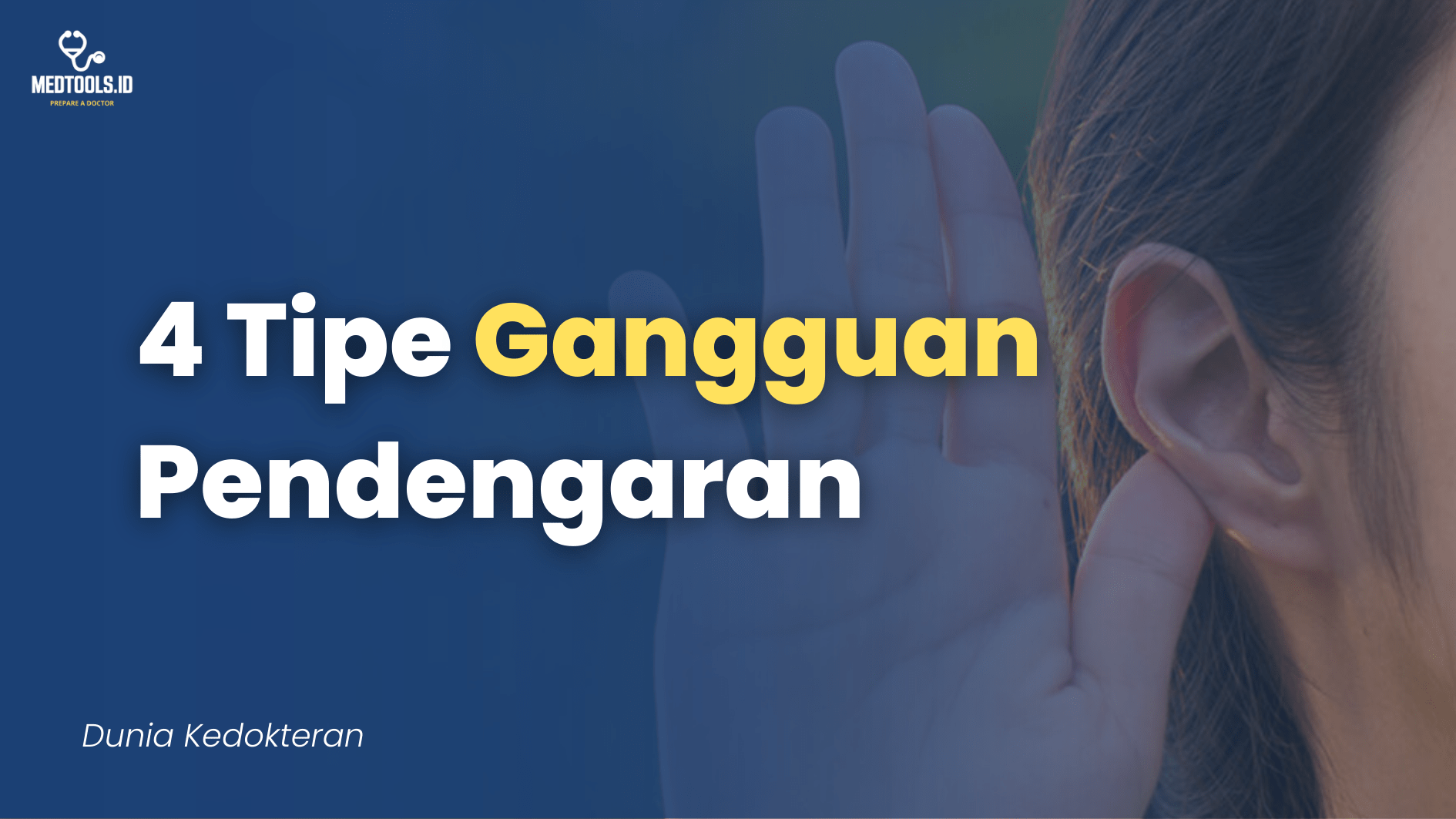 4 Tipe Gangguan Pendengaran: Membedakan Jenis dan Penanganannya