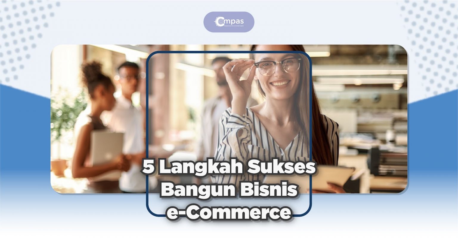 5 Langkah Membangun E-Commerce Secara Teknis: Panduan untuk Pemula