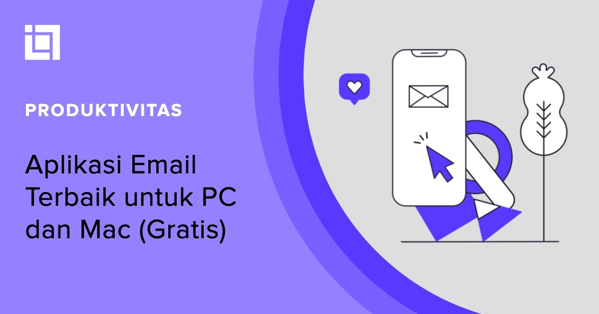 10 Macam Aplikasi Email Terbaik untuk Produktivitasmu Sehari-hari